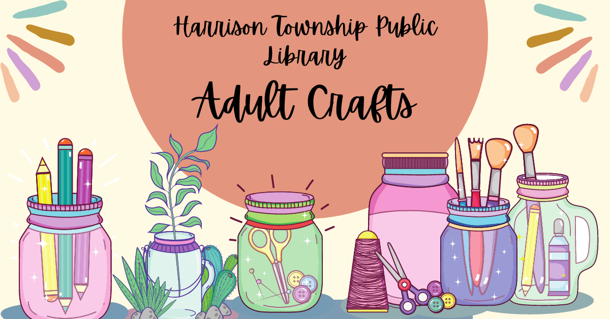 Adult Crafts – Harrison Township Public Library